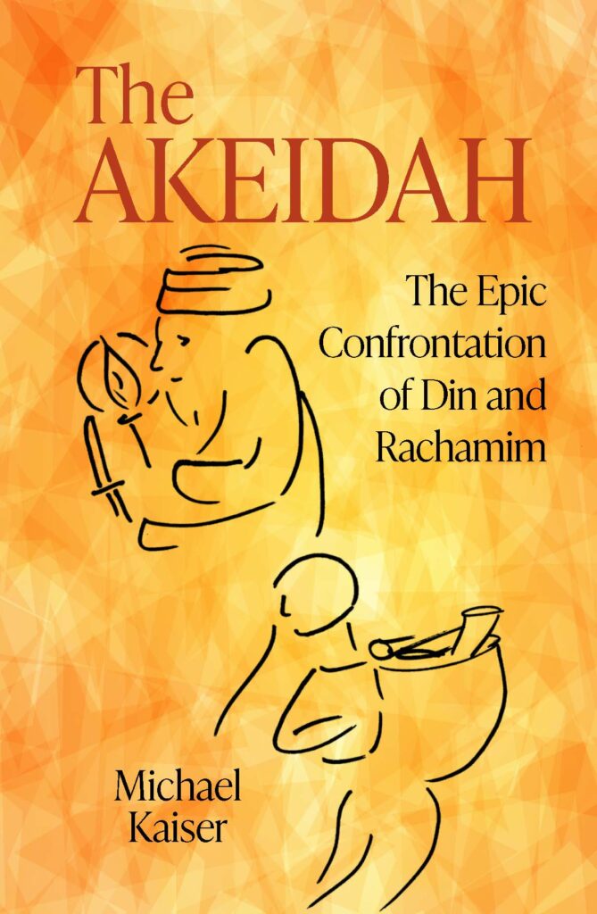 The Akeidah: The Epic Confrontation of Din and Rachamim - OU Press